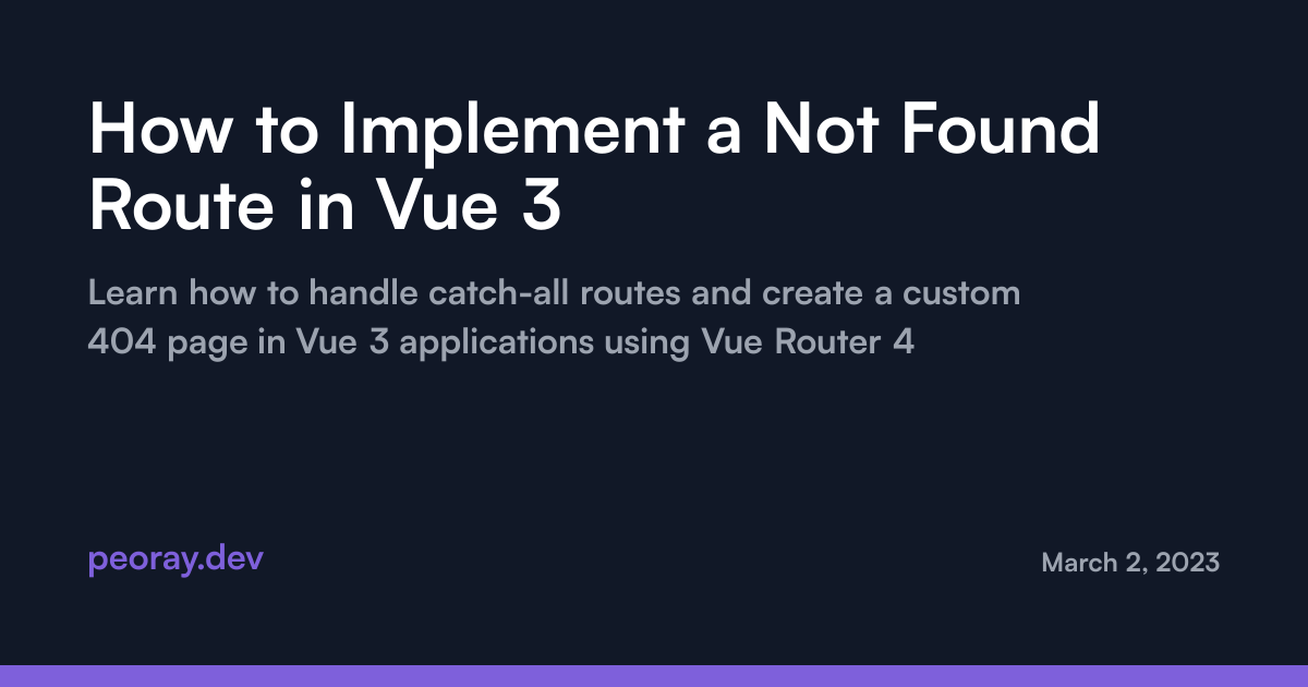 How to Implement a Not Found Route in Vue 3